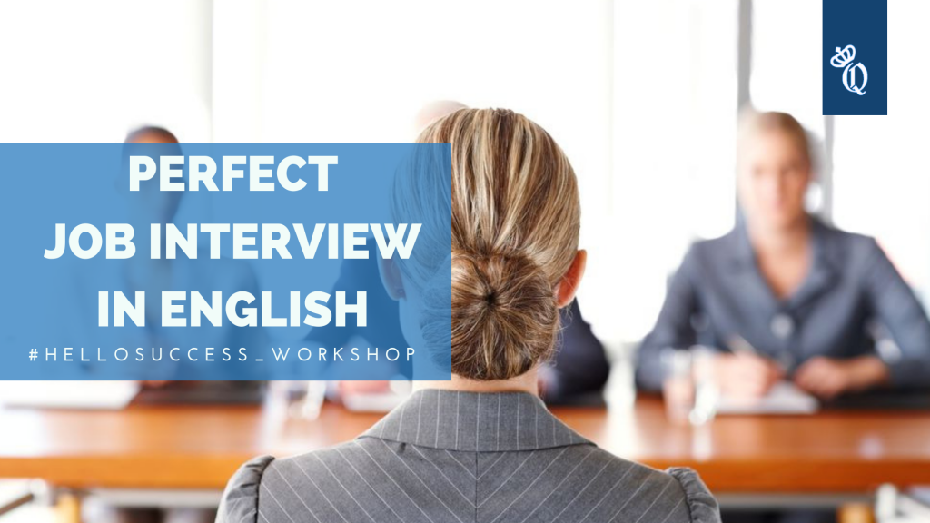 Job interview English - HELLO SUCCESS Queen Victoria Education